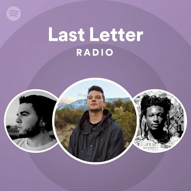 Last Letter Radio - playlist by Spotify | Spotify