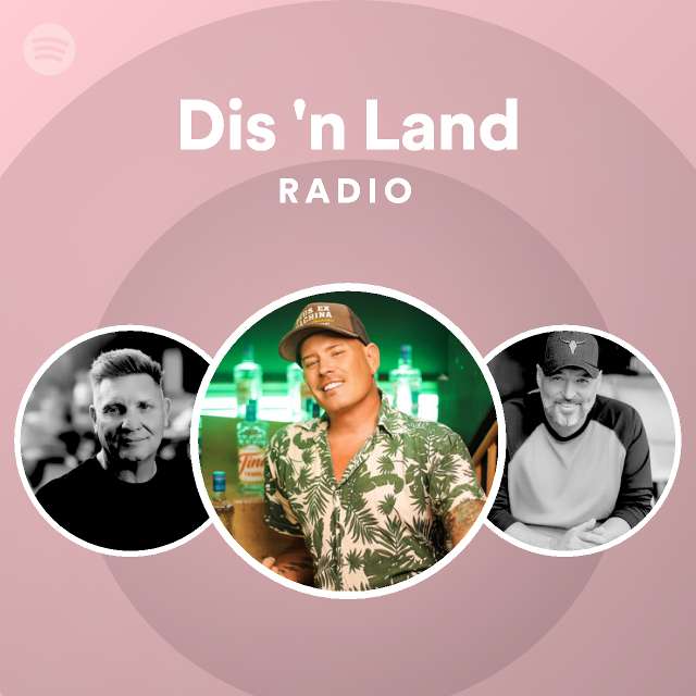 Dis 'n Land Radio - playlist by Spotify | Spotify