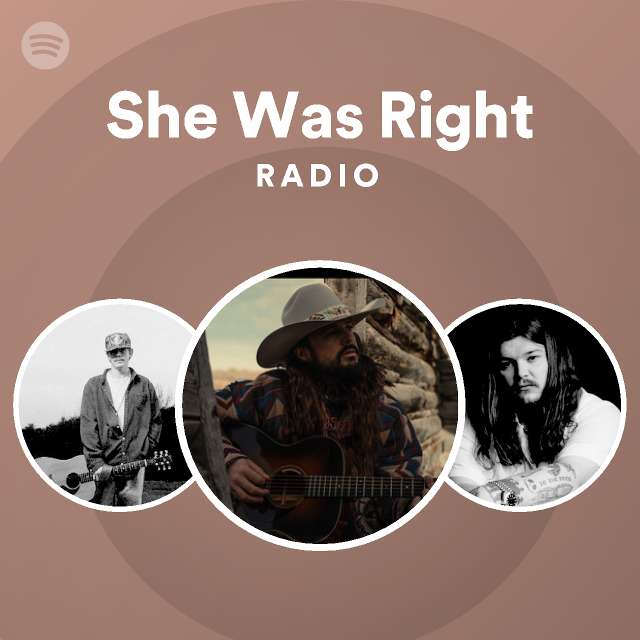She Was Right Radio - playlist by Spotify | Spotify