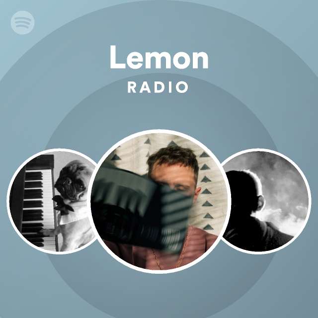 Lemon Radio - playlist by Spotify | Spotify
