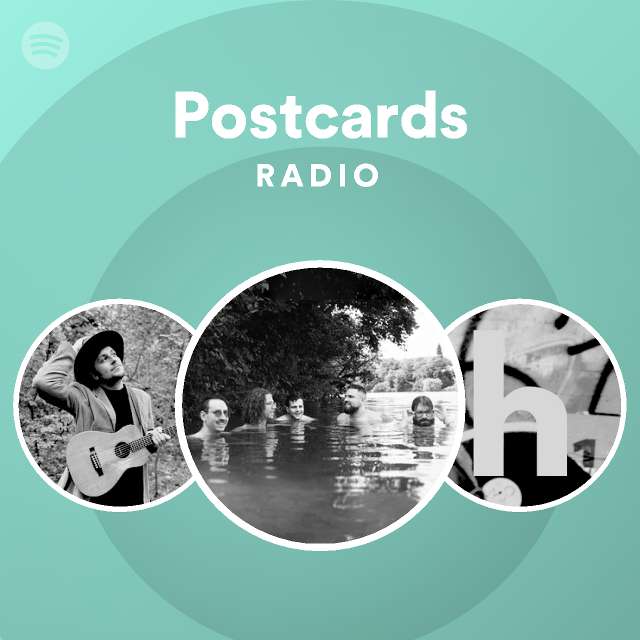 Postcards Radio - playlist by Spotify | Spotify