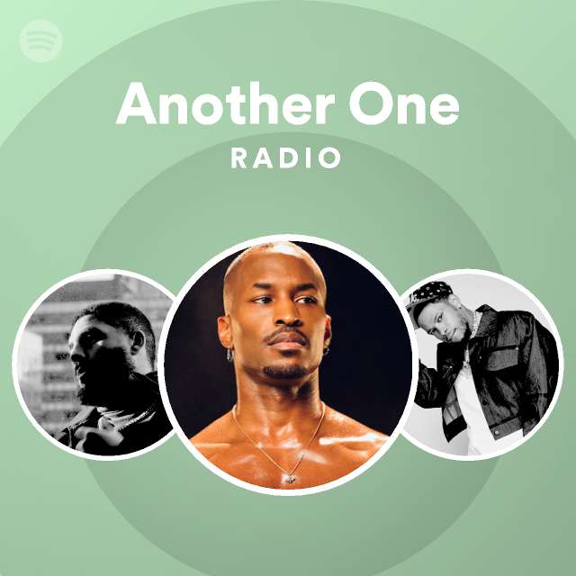 Another One Radio - playlist by Spotify | Spotify