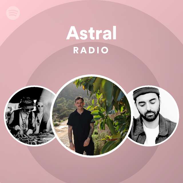 Astral Radio | Spotify Playlist