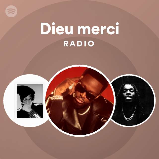 Dieu merci Radio - playlist by Spotify | Spotify