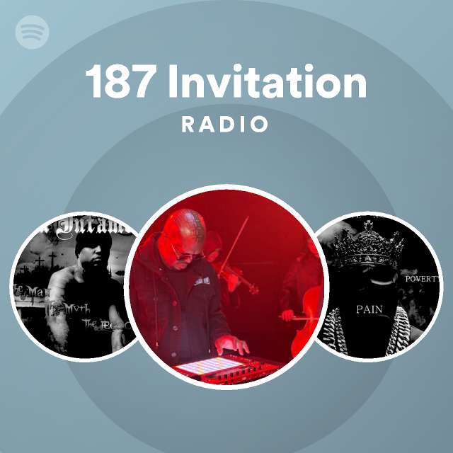 187 Invitation Radio - playlist by Spotify | Spotify