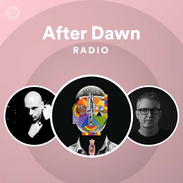 After Dawn Radio - playlist by Spotify | Spotify