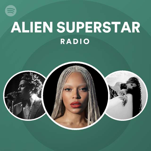 ALIEN SUPERSTAR Radio - playlist by Spotify | Spotify