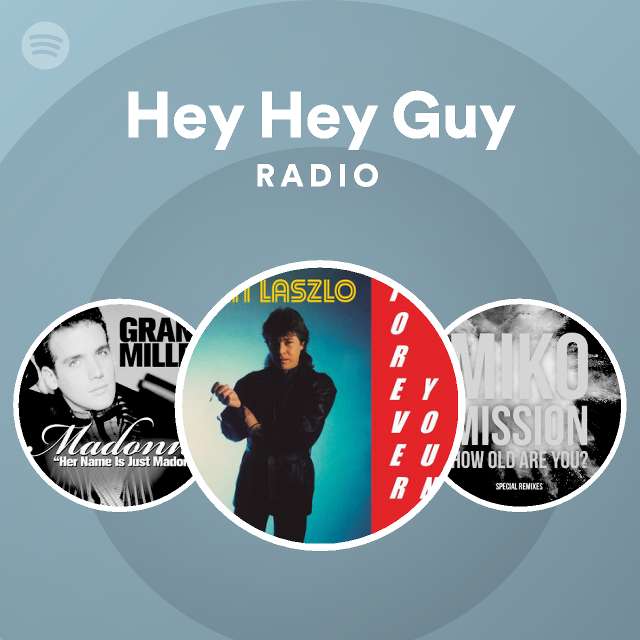 Hey Hey Guy Radio - playlist by Spotify | Spotify