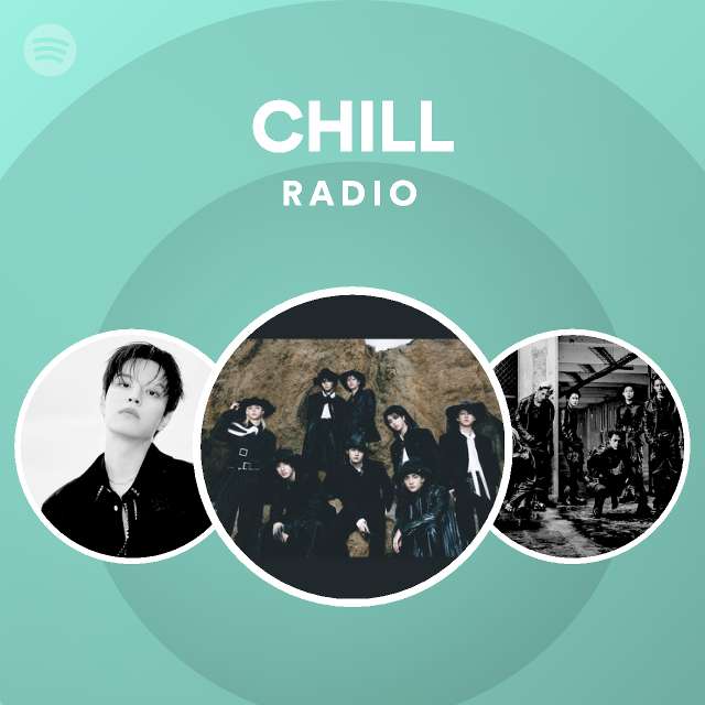 CHILL Radio - playlist by Spotify | Spotify
