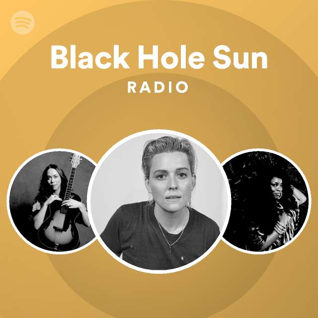 Black Hole Sun Radio - playlist by Spotify | Spotify