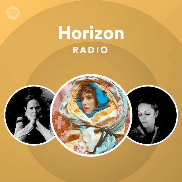 Horizon Radio - playlist by Spotify | Spotify
