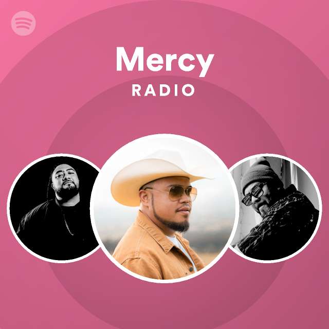 Mercy Radio - playlist by Spotify | Spotify