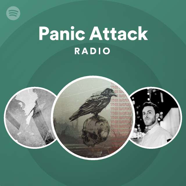 Panic Attack Radio - playlist by Spotify | Spotify