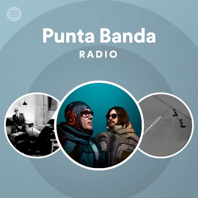 Punta Banda Radio - playlist by Spotify | Spotify