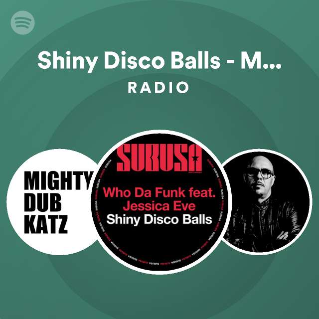 Shiny Disco Balls - Main Mix Radio - playlist by Spotify | Spotify