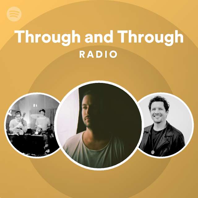 Through and Through Radio - playlist by Spotify | Spotify