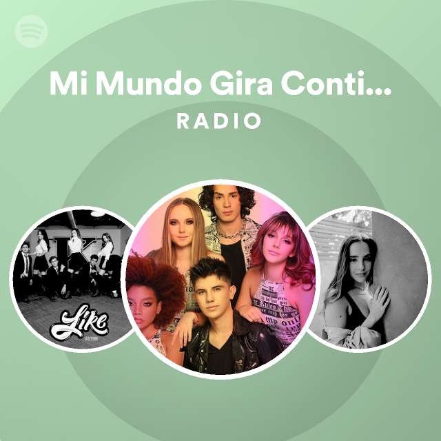 Mi Mundo Gira Contigo (My World Is Spinning Around You) Radio ...