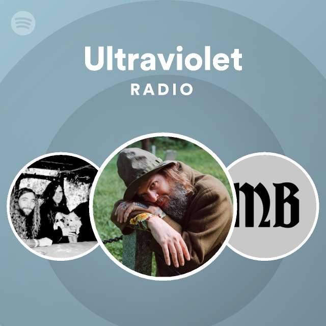 Ultraviolet Radio - playlist by Spotify | Spotify