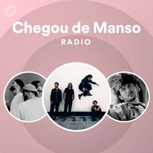 Chegou de Manso Radio - playlist by Spotify | Spotify