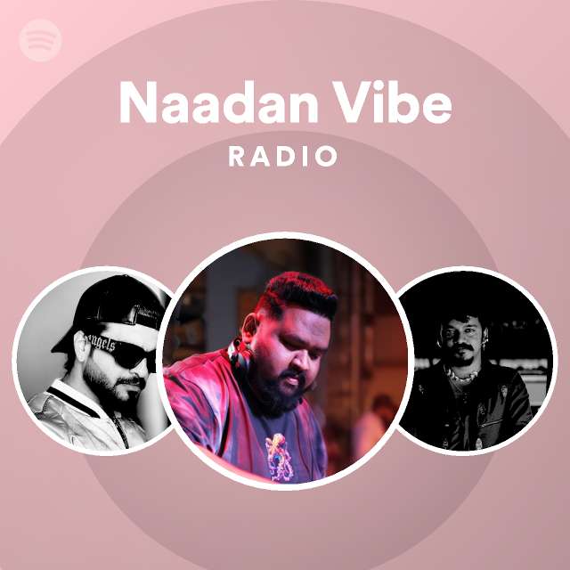 Naadan Vibe Radio - playlist by Spotify | Spotify