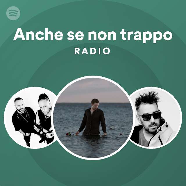 Anche se non trappo Radio - playlist by Spotify | Spotify
