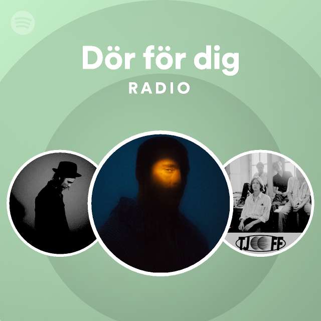 Dör för dig Radio - playlist by Spotify | Spotify