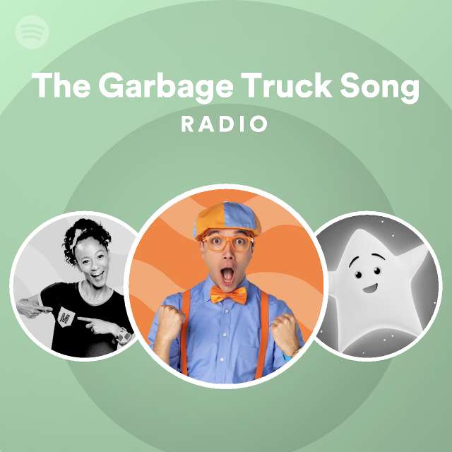 The Garbage Truck Song Radio - playlist by Spotify | Spotify