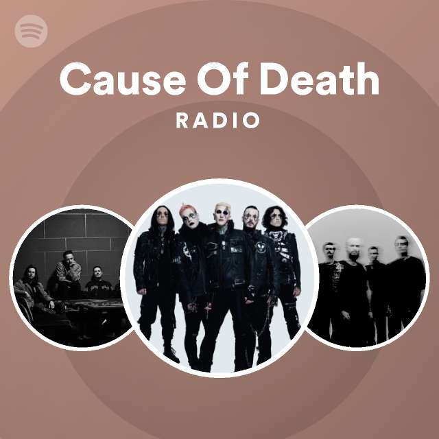Cause Of Death Radio - playlist by Spotify | Spotify