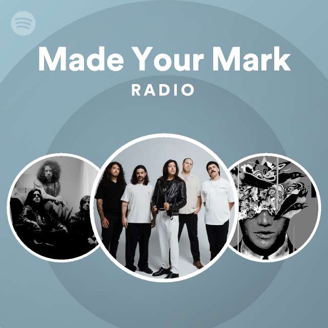 Made Your Mark Radio - playlist by Spotify | Spotify