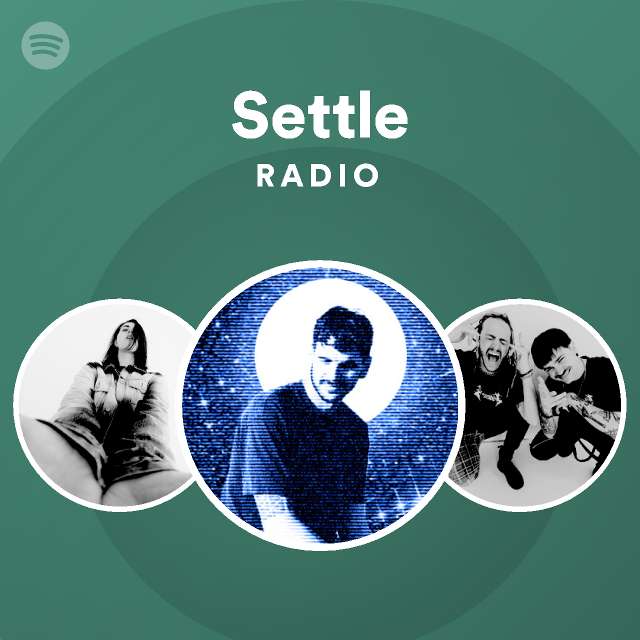 Settle Radio - playlist by Spotify | Spotify