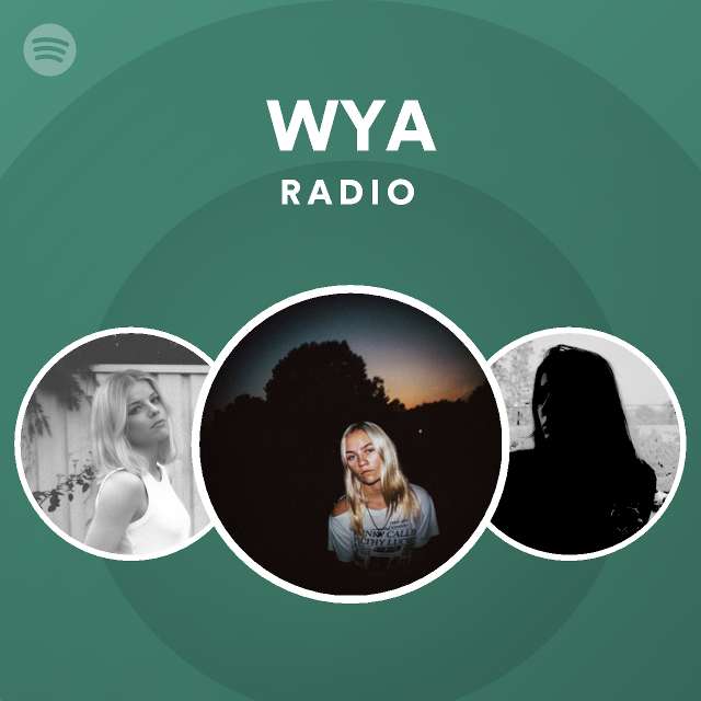 WYA Radio - playlist by Spotify | Spotify