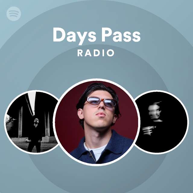 Days Pass Radio - playlist by Spotify | Spotify