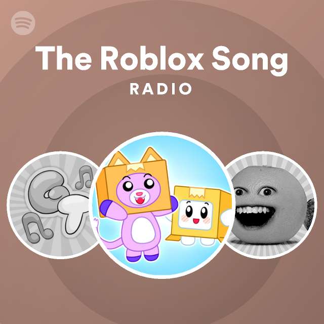 The Roblox Song Radio - playlist by Spotify | Spotify