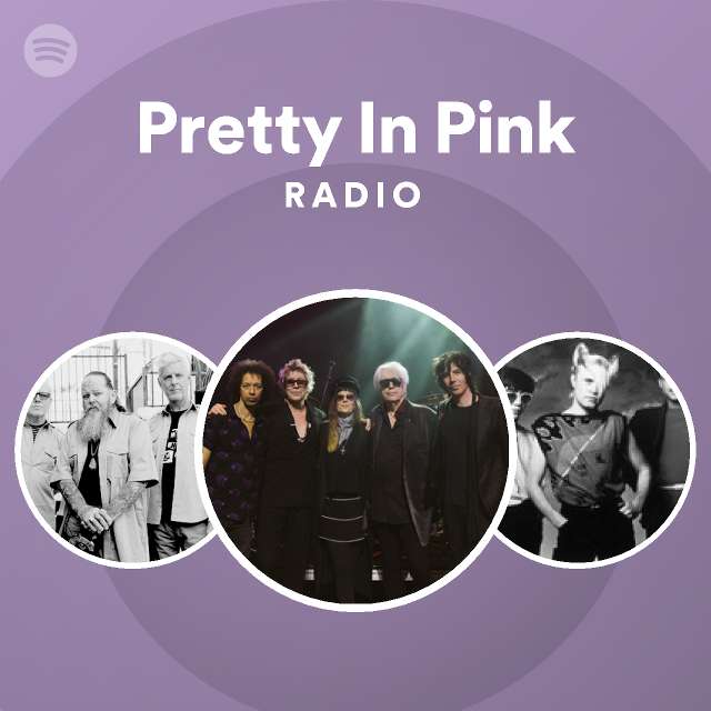 Pretty in Pink Radio - playlist by Spotify | Spotify