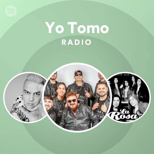Yo Tomo Radio - playlist by Spotify | Spotify