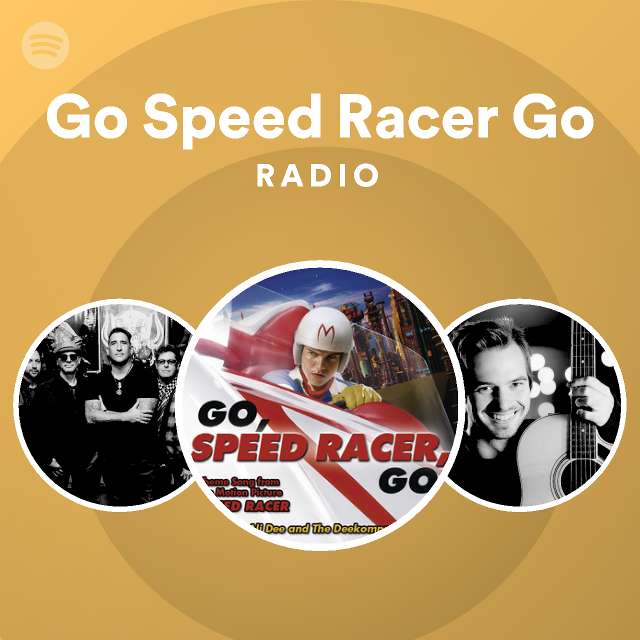 Go Speed Racer Go Radio - playlist by Spotify | Spotify