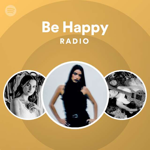 Be Happy Radio - playlist by Spotify | Spotify