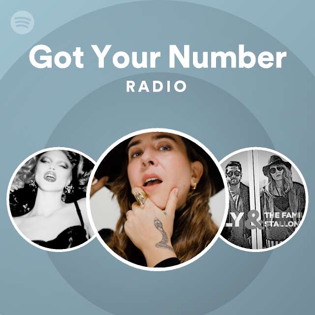 Got Your Number Radio - playlist by Spotify | Spotify