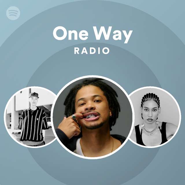 One Way Radio - playlist by Spotify | Spotify