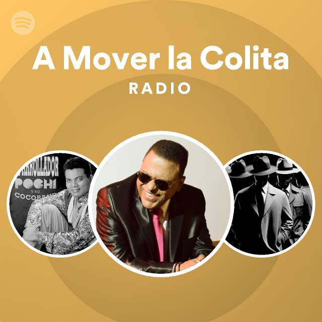 A Mover la Colita Radio - playlist by Spotify | Spotify