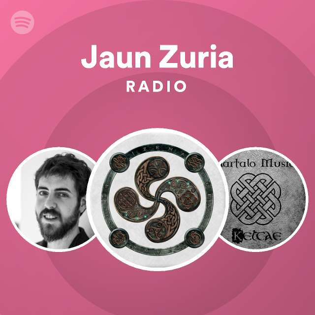 Jaun Zuria Radio - playlist by Spotify | Spotify