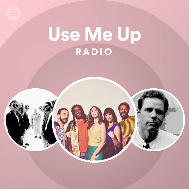 Use Me Up Radio | Spotify Playlist