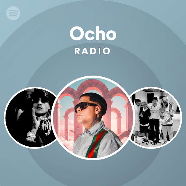 Ocho Radio - playlist by Spotify | Spotify