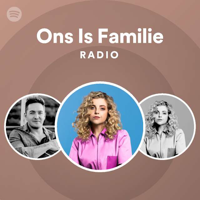 Ons Is Familie Radio - playlist by Spotify | Spotify