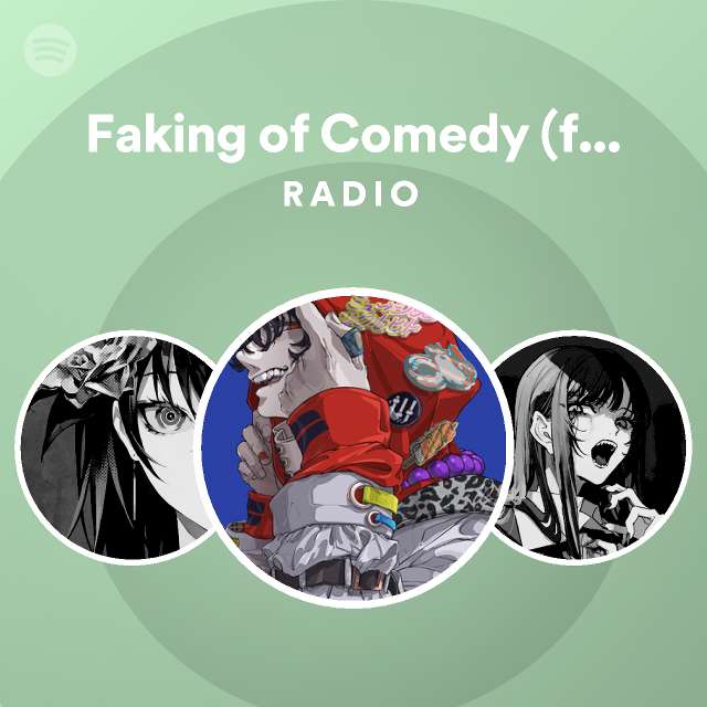 Faking of Comedy Radio - playlist by Spotify | Spotify