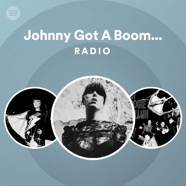Johnny Got A Boom Boom Radio - playlist by Spotify | Spotify