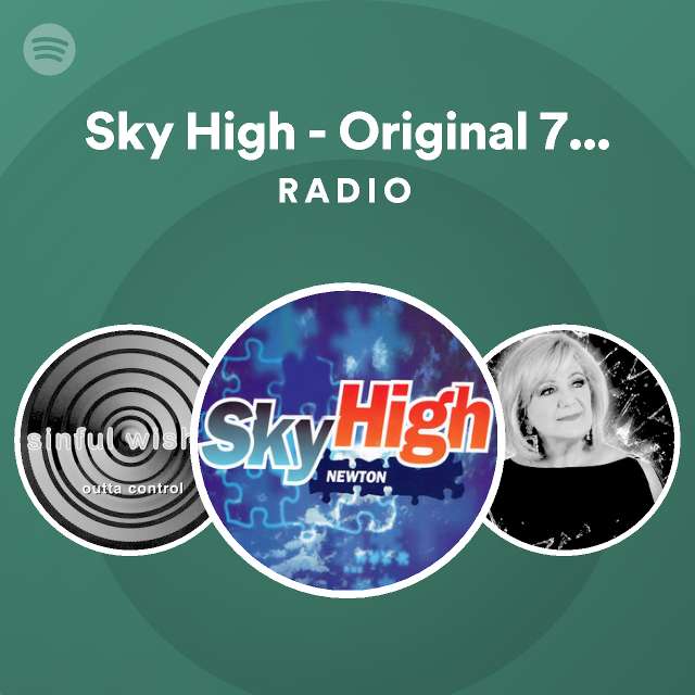Sky High - Original 7 Inch Radio - playlist by Spotify | Spotify