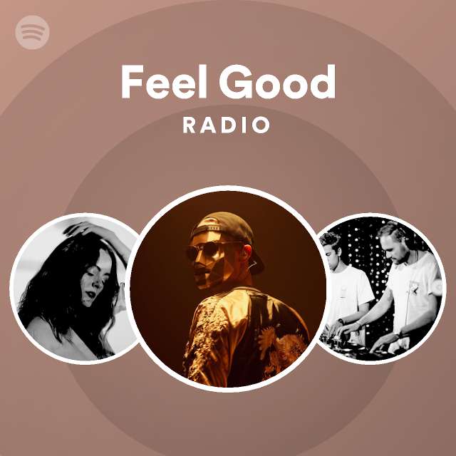Feel Good Radio - playlist by Spotify | Spotify