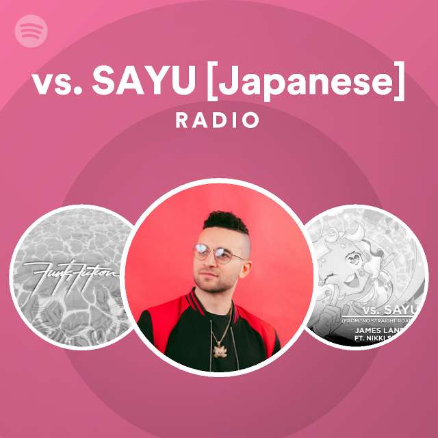 vs. SAYU [Japanese] Radio - playlist by Spotify | Spotify