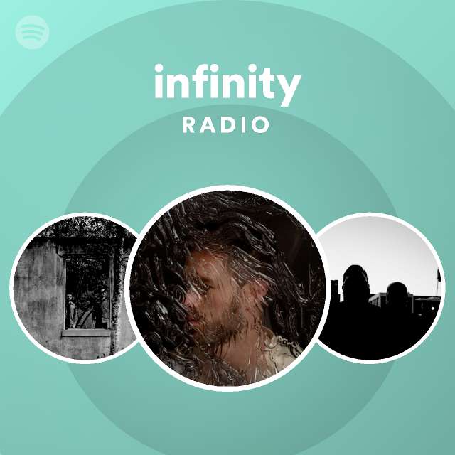 infinity Radio - playlist by Spotify | Spotify